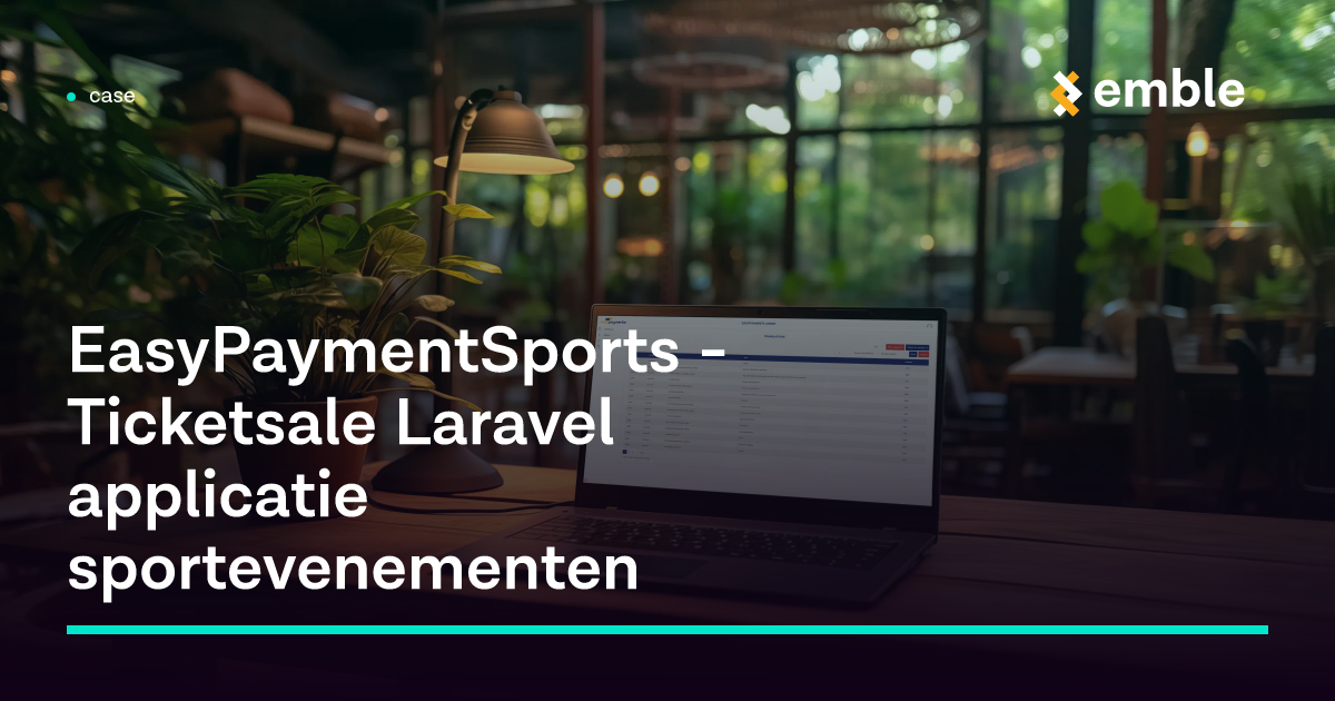 Emble — EasyPaymentSports - Ticketsale Laravel applicatie | Emble