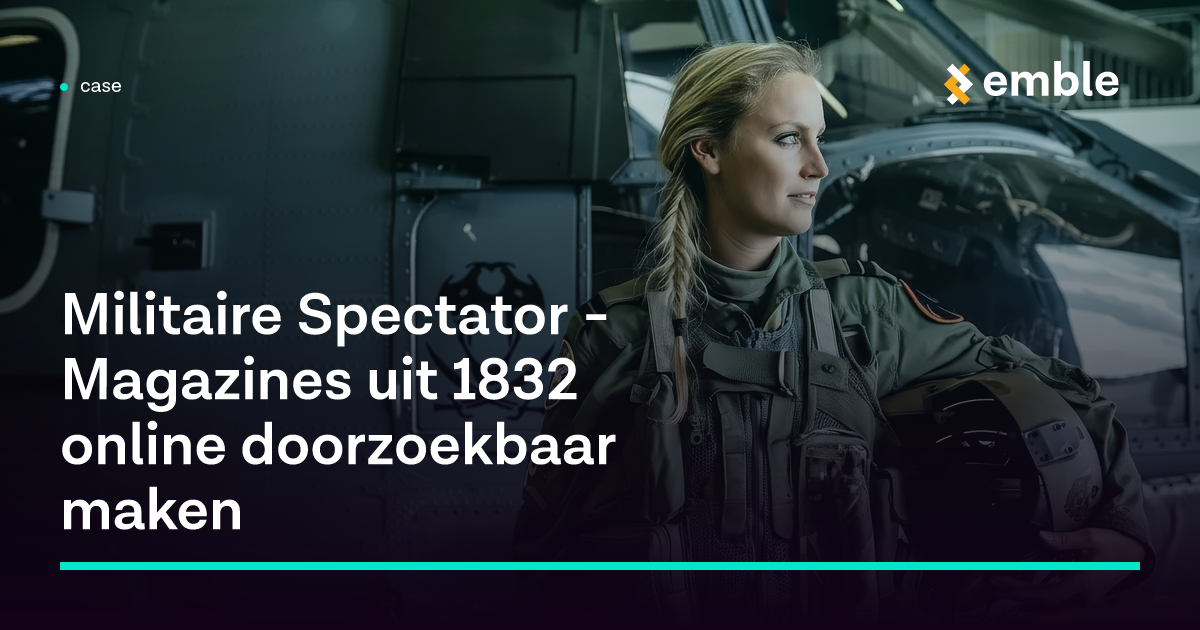 Militaire Spectator - Magazines uit 1832 online doorzoekbaar maken | Emble