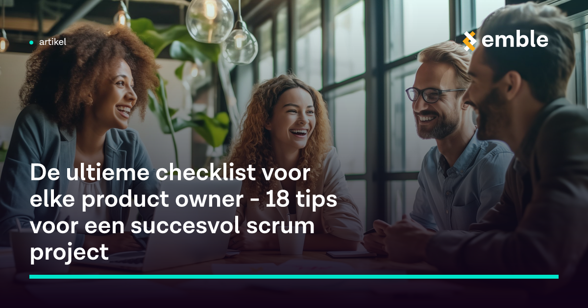 18 tips voor een succesvol scrum project | Emble