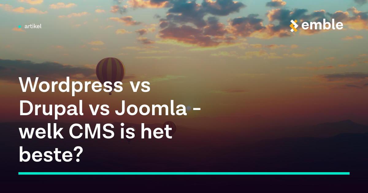 Wordpress vs Drupal vs Joomla - Welk CMS is het beste? | Emble
